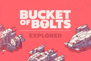 Exploring Bucket of Bolts
